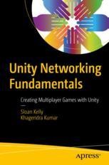 Unity Networking Fundamentals: Creating Multiplayer Games with Unity ...