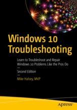 Windows 10 Troubleshooting: Learn to Troubleshoot and Repair Windows 10 ...