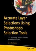 Accurate Layer Selections Using Photoshop’s Selection Tools: Use ...
