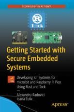 Getting Started with Secure Embedded Systems: Developing IoT Systems ...