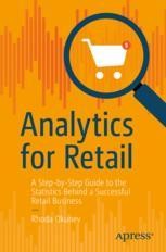 Analytics for Retail: A Step-by-Step Guide to the Statistics Behind a ...
