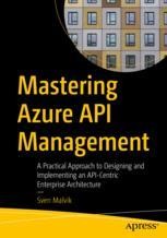 Mastering Azure API Management: A Practical Approach to Designing and ...