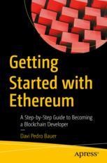 Getting Started with Ethereum: A Step-by-Step Guide to Becoming a ...