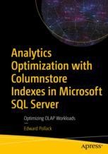 Analytics Optimization with Columnstore Indexes in Microsoft SQL Server ...