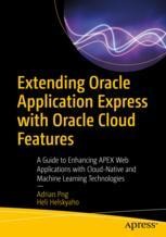 Extending Oracle Application Express with Oracle Cloud Features: A ...