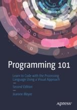 Programming 101: Learn to Code with the Processing Language Using a ...