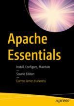 Apache Essentials: Install, Configure, Maintain | Springer Nature Link (formerly SpringerLink)
