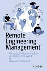 Remote Engineering Management: Managing an Engineering Team in a Remote ...