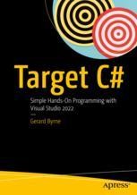 Target C#: Simple Hands-On Programming with Visual Studio 2022 ...