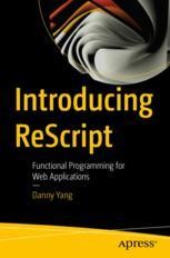 Introducing ReScript: Functional Programming for Web Applications | SpringerLink