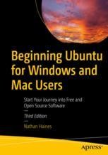 Beginning Ubuntu for Windows and Mac Users: Start Your Journey into ...