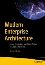 Modern Enterprise Architecture : Using DevSecOps and Cloud-Native in ...
