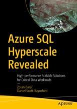 Azure SQL Hyperscale Revealed: High-performance Scalable Solutions for Critical Data Workloads ...