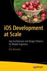 iOS Development at Scale: App Architecture and Design Patterns for ...