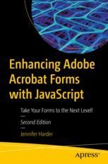 Enhancing Adobe Acrobat Forms with JavaScript: Take Your Forms to the ...