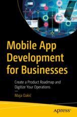Mobile App Development for Businesses: Create a Product Roadmap and ...