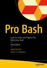 Pro Bash: Learn to Script and Program the GNU/Linux Shell | SpringerLink