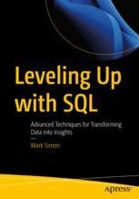 Leveling Up with SQL: Advanced Techniques for Transforming Data into ...