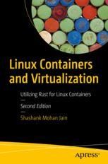 Linux Containers and Virtualization: Utilizing Rust for Linux Containers | SpringerLink