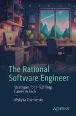 The Rational Software Engineer: Strategies for a Fulfilling Career in Tech | Springer Nature Link