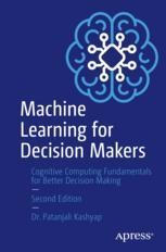 Machine Learning for Decision Makers: Cognitive Computing Fundamentals ...