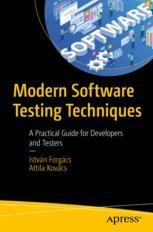 Modern Software Testing Techniques: A Practical Guide for Developers ...