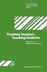 Teaching Teachers, Teaching Students: Reflections on Mathematical ...