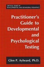 Practitioner's Guide to Developmental and Psychological Testing ...