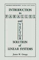 Introduction to Parallel and Vector Solution of Linear Systems ...