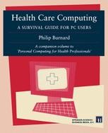 Health Care Computing: A Survival guide for PC users | SpringerLink