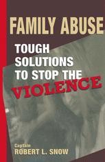 Family Abuse: Tough Solutions to Stop the Violence | Springer Nature ...