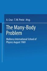 The Many-Body Problem: Mallorca International School of Physics August ...