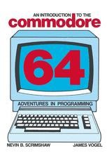 An Introduction to the Commodore 64: Adventures in Programming ...