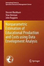 Nonparametric Estimation of Educational Production and Costs using Data Envelopment Analysis ...