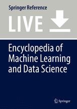 Encyclopedia of Machine Learning and Data Science | SpringerLink
