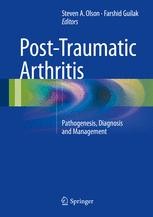 Post-Traumatic Arthritis: Pathogenesis, Diagnosis and Management ...