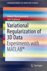 Variational Regularization of 3D Data: Experiments with MATLAB ...