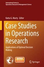 Case Studies in Operations Research: Applications of Optimal Decision Making | SpringerLink