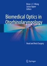 Biomedical Optics in Otorhinolaryngology: Head and Neck Surgery ...
