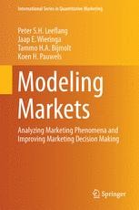 Modeling Markets: Analyzing Marketing Phenomena and Improving Marketing ...