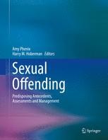 Sexual Offending: Predisposing Antecedents, Assessments and Management ...