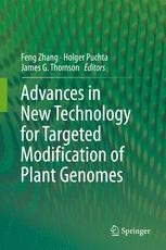 Advances in New Technology for Targeted Modification of Plant Genomes ...