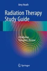 Radiation Therapy Study Guide: A Radiation Therapist's Review ...