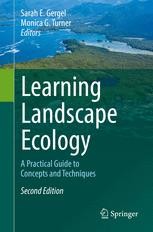 Learning Landscape Ecology: A Practical Guide to Concepts and ...