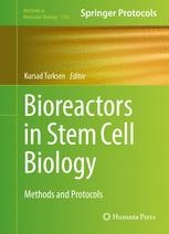 Bioreactors in Stem Cell Biology: Methods and Protocols | SpringerLink
