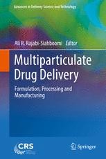 Multiparticulate Drug Delivery: Formulation, Processing and ...