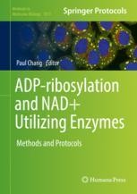 ADP-ribosylation and NAD+ Utilizing Enzymes: Methods and Protocols ...