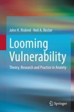 Looming Vulnerability: Theory, Research and Practice in Anxiety ...