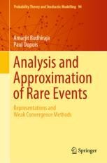 Analysis and Approximation of Rare Events: Representations and Weak Convergence Methods ...