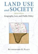 Land Use and Society, Third Edition: Geography, Law, and Public Policy ...